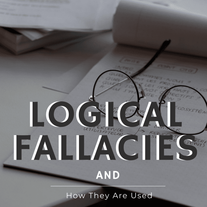 15 Types of Logical Fallacies and How They Are Used - Owlcation