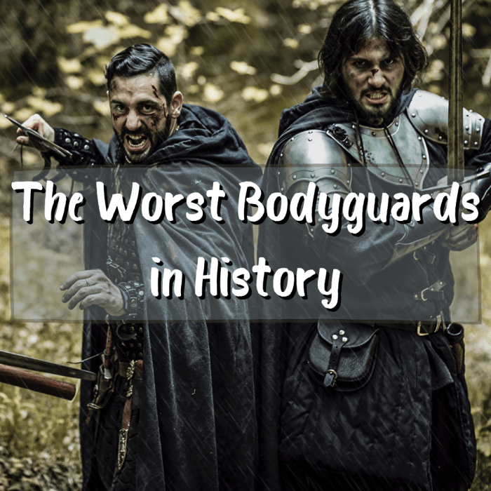 The Worst Bodyguards in History - Owlcation