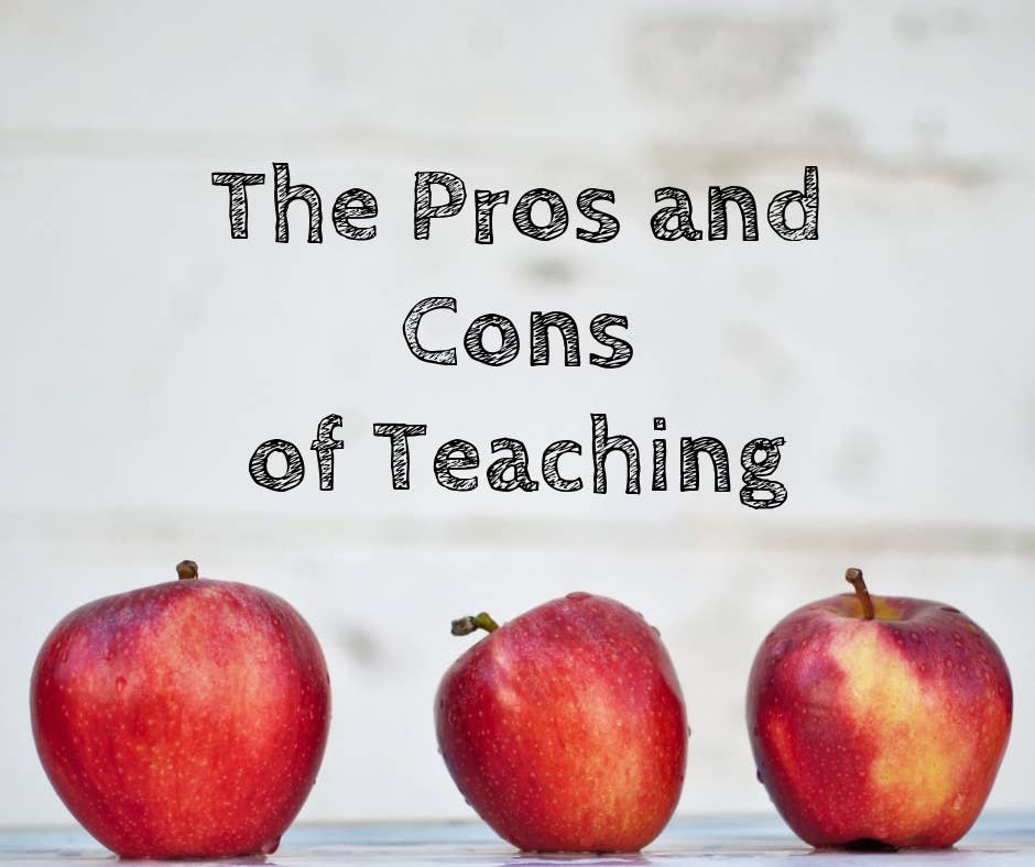 The Pros and Cons of Being a Teacher - Owlcation