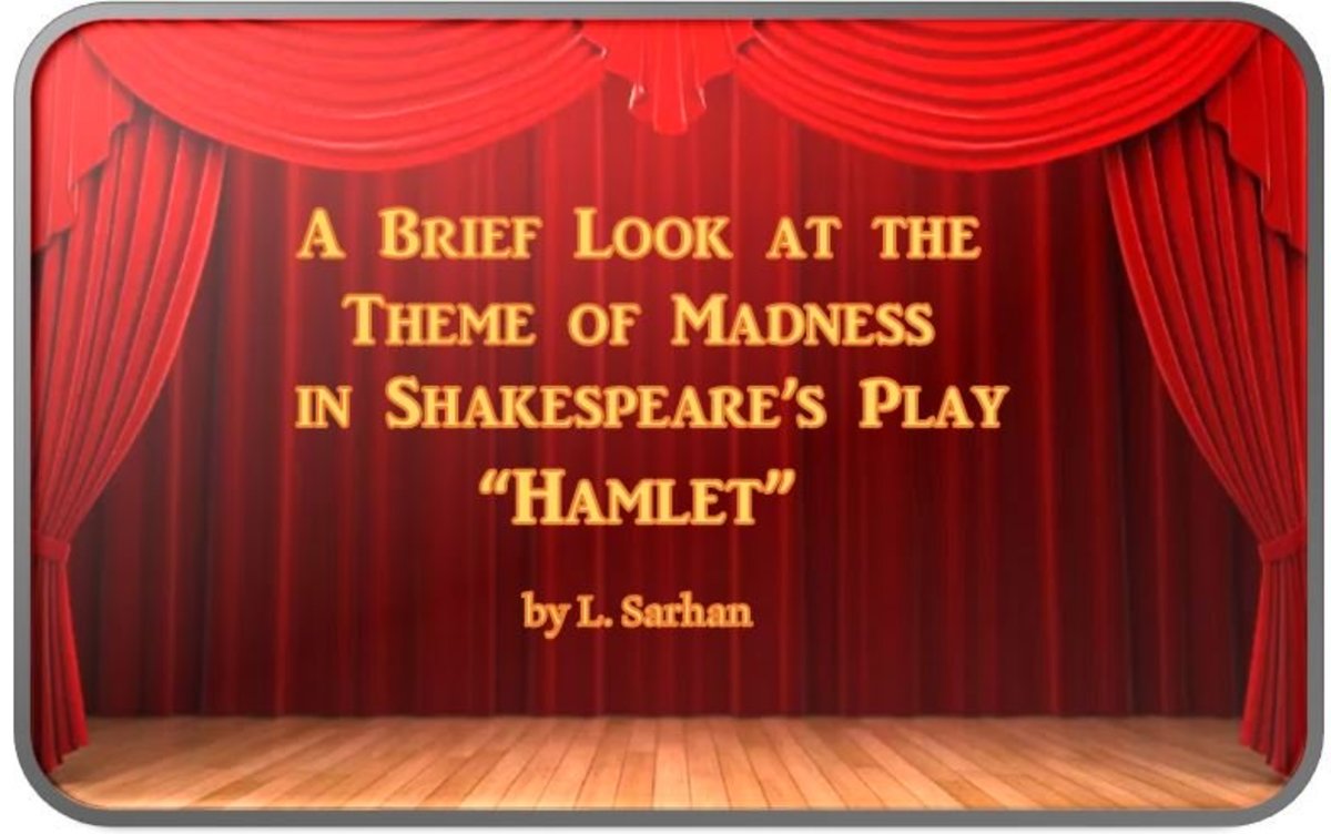 The Theme of Madness in Shakespeare's "Hamlet" - Owlcation