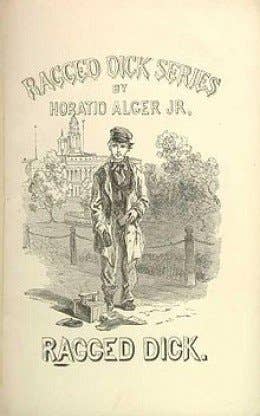 Horatio Alger: The Myth of the American Dream - Owlcation