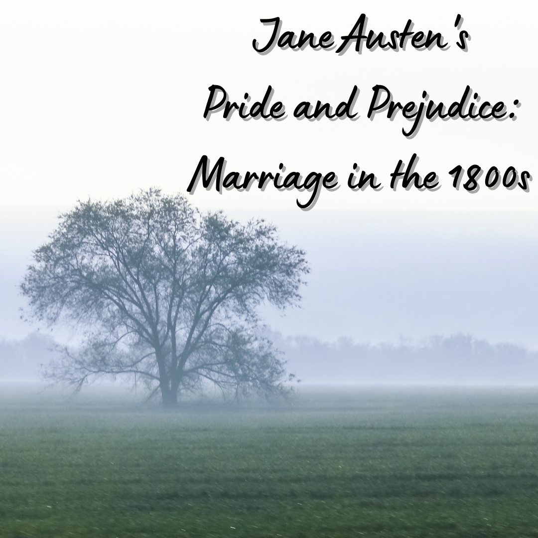 "Pride and Prejudice" by Jane Austen: A Reflection on Marriage in the ...