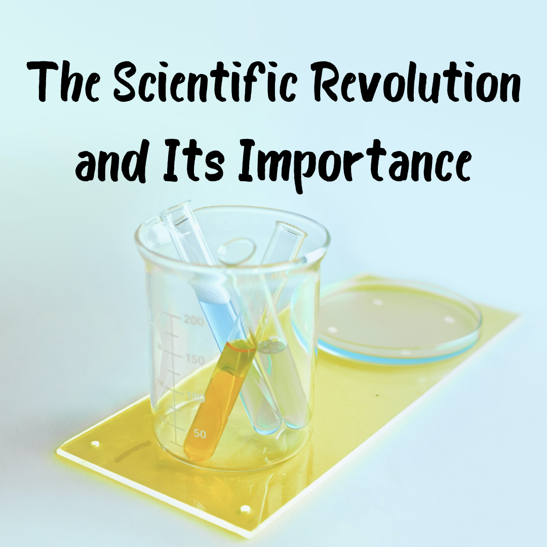 The Scientific Revolution: An Event Which Changed the World - Owlcation