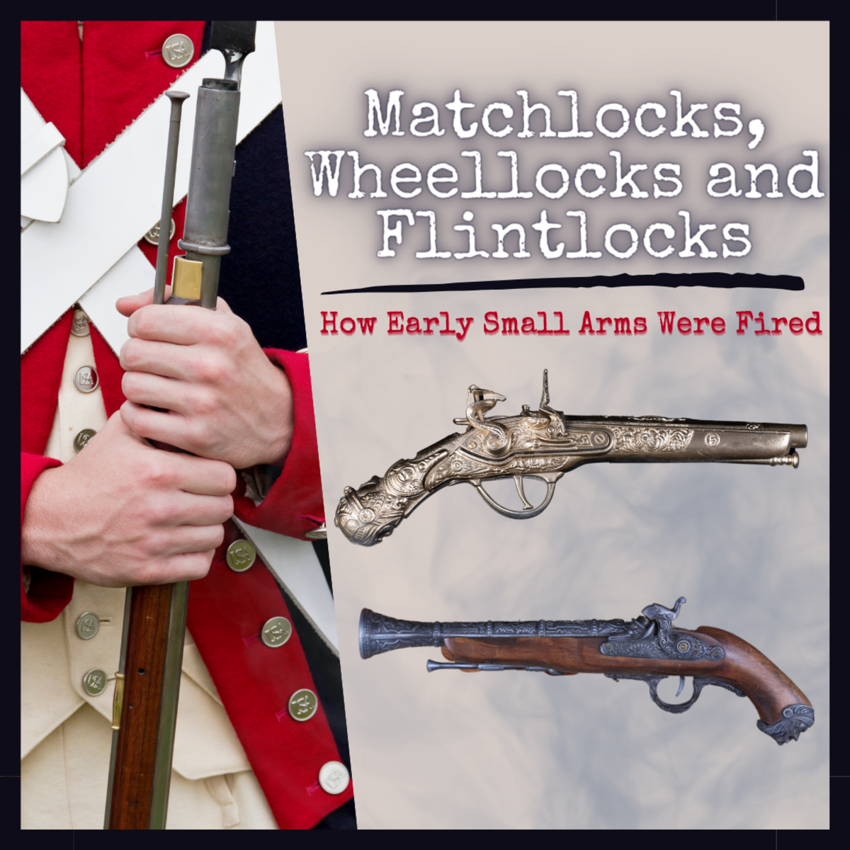 Differences Between Matchlocks, Wheellocks and Flintlocks - Owlcation