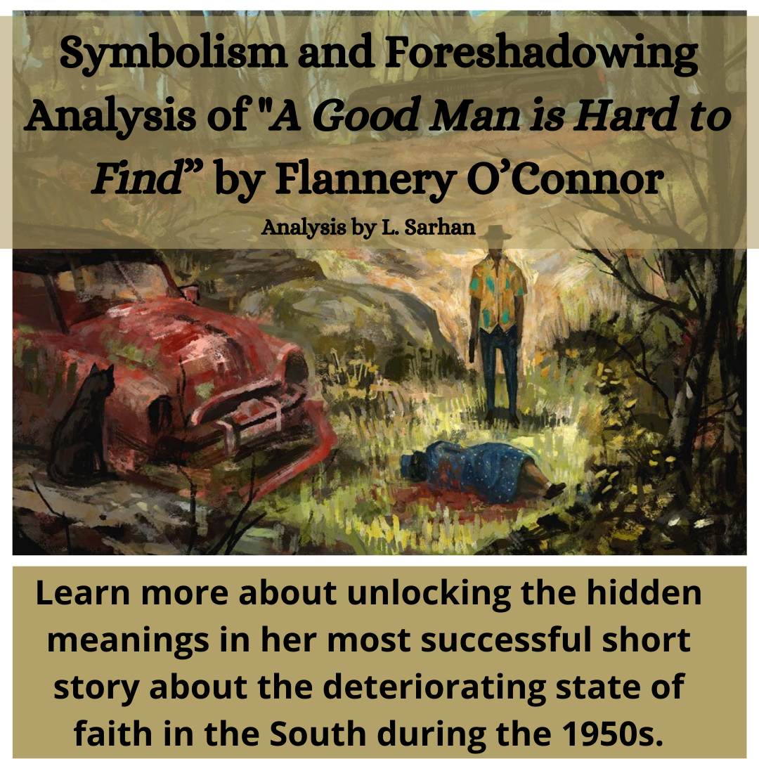Symbolism and Foreshadowing Analysis of “A Good Man is Hard to Find” by ...