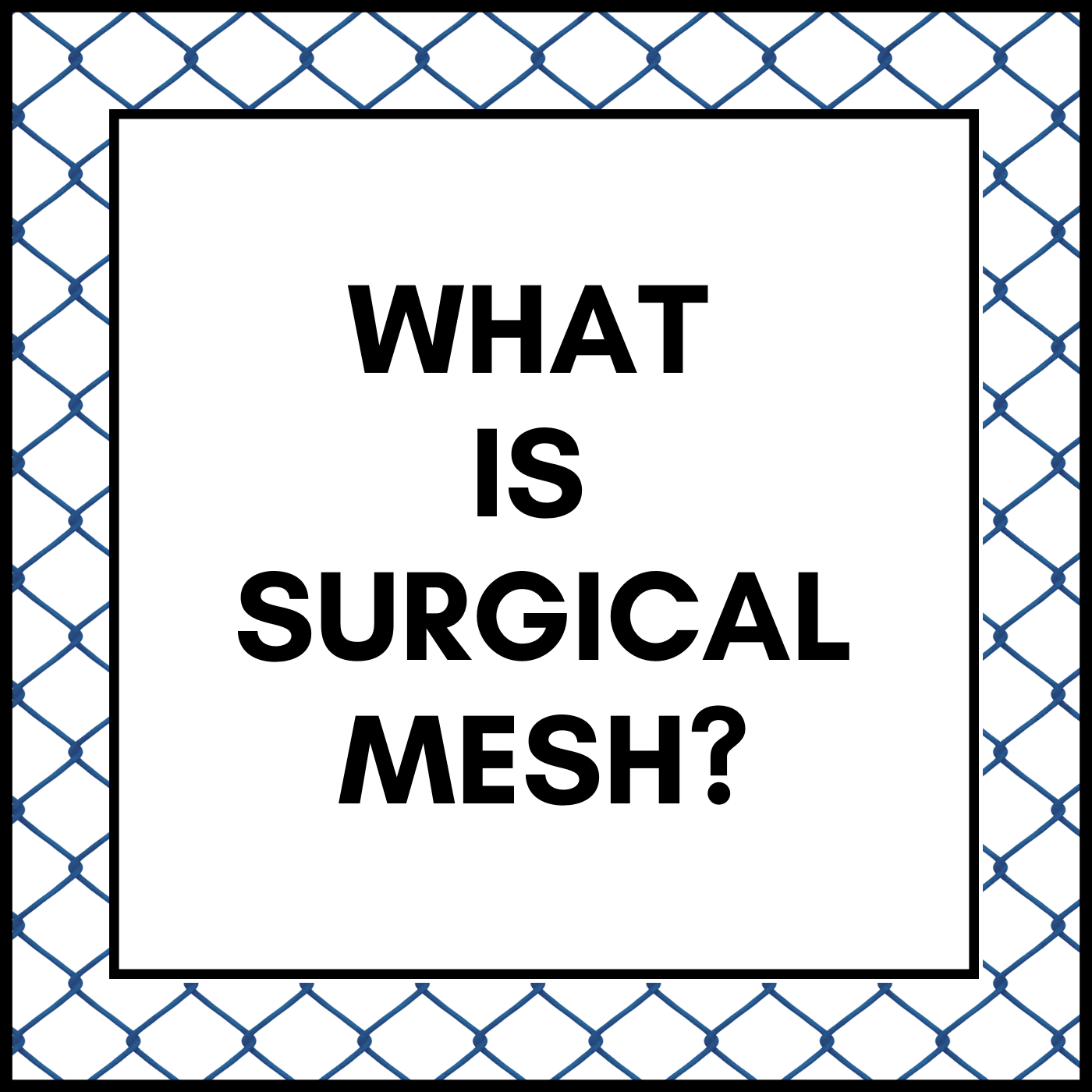 What Is Surgical Mesh? - Owlcation