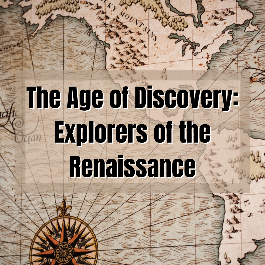 The Age of Discovery: 6 Explorers of the Renaissance - Owlcation